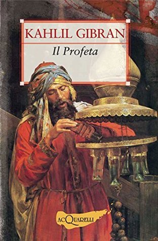 Il Profeta (Nuovi acquarelli) (Italian Edition) by Kahlil Gibran ...