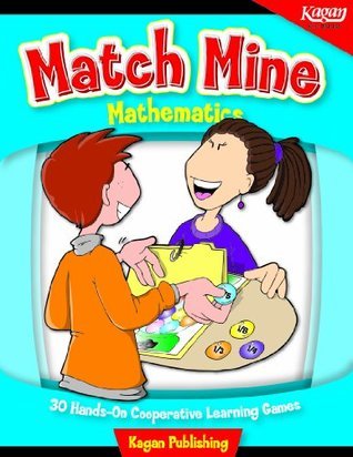Match Mine: Mathematics, Grades 3-6 by Miguel Kagan | Goodreads