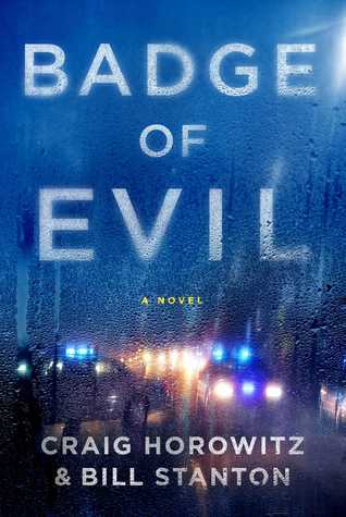 Badge Of Evil by Craig Horowitz | Goodreads