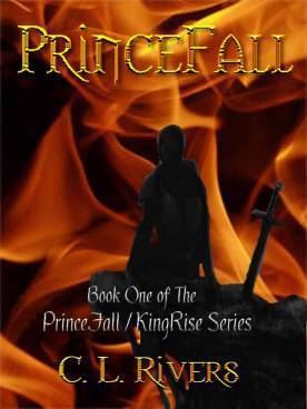 PrinceFall (PrinceFall/KingRise, #1) by C.L. Rivers | Goodreads