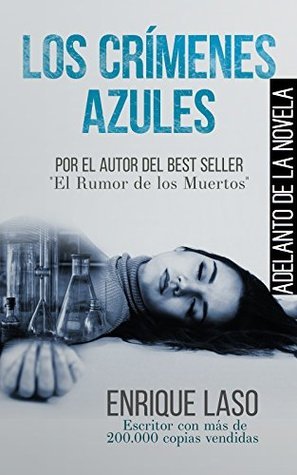 Los crímenes azules: Adelanto: 20 primeros capítulos by Enrique Laso ...
