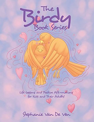 The Birdy Book Series: Life Lessons and Positive Affirmations for Kids ...