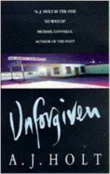 Unforgiven by A.J. Holt | Goodreads