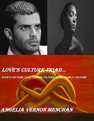 Love's Culture Triad: Love's Culture; Love Trumps Culture; Love, Family ...