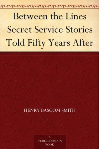 Between the Lines Secret Service Stories Told Fifty Years After by ...