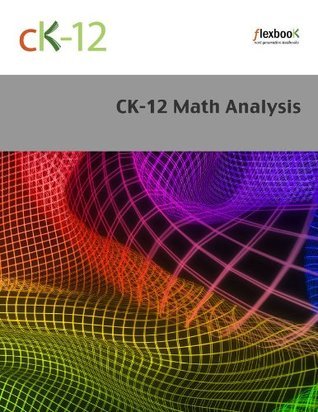 CK-12 Math Analysis by CK-12 Foundation | Goodreads