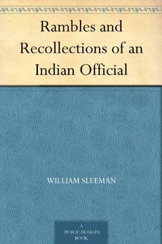 Rambles and Recollections of an Indian Official by William Henry ...