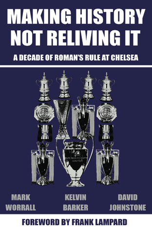 Making History, Not Reliving It by Mark Worrall | Goodreads