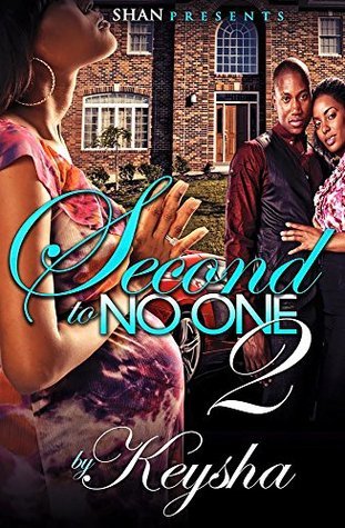 Second to No One 2 by Keysha | Goodreads
