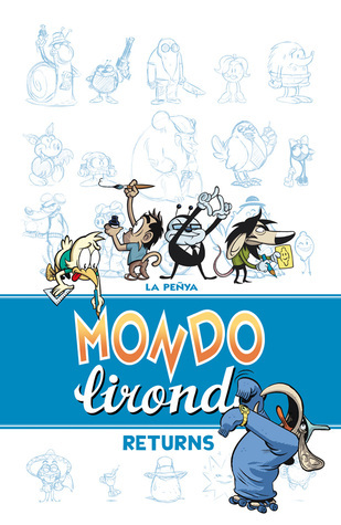 Mondo Lirondo Returns by La Penya | Goodreads