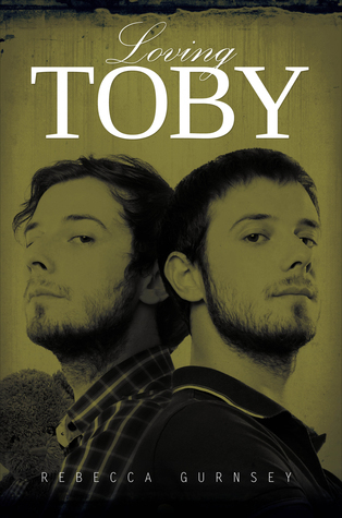 Loving Toby by Rebecca Gurnsey | Goodreads