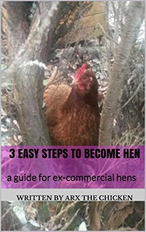 3 Easy Steps to Become Head Hen: a guide for ex-commercial chickens by ...