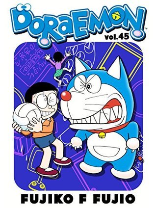 Doraemon Vol.45 by Fujiko F. Fujio | Goodreads