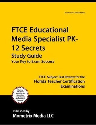 FTCE Educational Media Specialist PK-12 Secrets Study Guide: FTCE Test ...