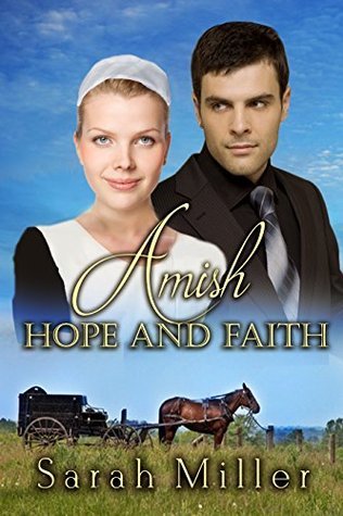 Amish Hope and Faith by Sarah Miller | Goodreads