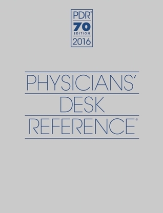 2016 Physicians' Desk Reference, 70th Edition by PDR Staff | Goodreads