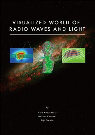 Visualized World of Radio Waves and Light: Drawings and animations ...