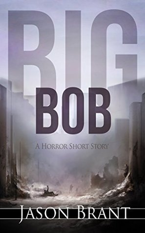 Big Bob by Jason Brant | Goodreads