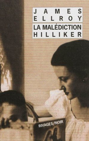 La Malédiction Hilliker by James Ellroy | Goodreads