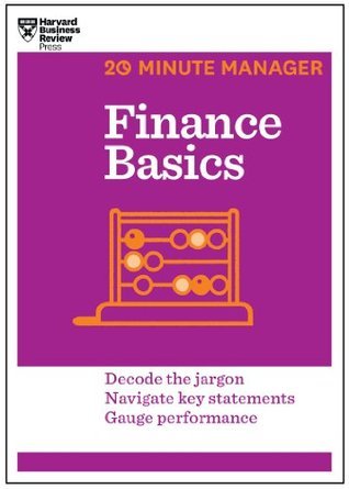 Finance Basics by Harvard Business Publishing | Goodreads