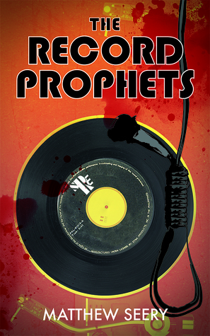 The Record Prophets by Matthew Seery | Goodreads