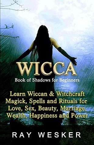 Wicca: Book of Shadows: For Beginners: Learn Wiccan and Witchcraft ...