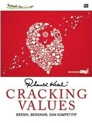 Cracking Values: Bersih, Bersinar, dan Kompetitif by Rhenald Kasali ...