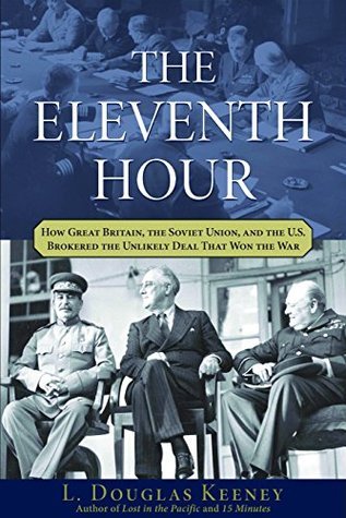The Eleventh Hour: How Great Britain, the Soviet Union, and the U.S ...