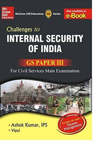 Challenges to Internal Security of India: GS Paper 3 by Ashok Kumar | Goodreads