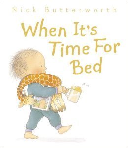When It's Time for Bed (Collins Baby & Toddler) by Nick Butterworth ...