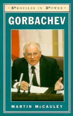 Gorbachev by Martin McCauley | Goodreads