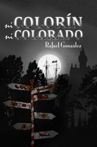 Ni colorín ni colorado by Rafael González | Goodreads