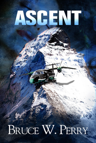 Ascent by Bruce W. Perry | Goodreads