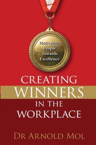 Creating Winners in the Workplace (eBook): Motivating people towards ...
