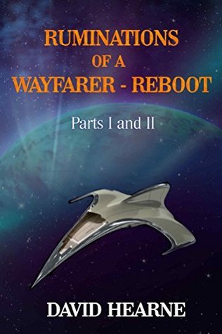 Ruminations of a Wayfarer - Reboot by David Hearne | Goodreads