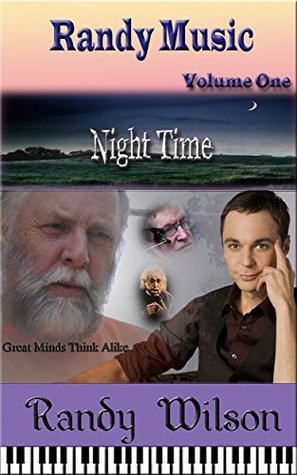 Randy Music Volume One: Night Time by Randy Wilson | Goodreads