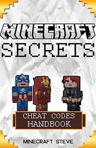 Minecraft: Minecraft Cheat Codes Handbook: Over 60+ Minecraft Mods and ...