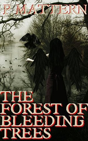 Forest of Bleeding Trees: Part 2: The Prey by P. Mattern | Goodreads