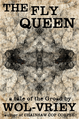 The Fly Queen by Wol-vriey | Goodreads