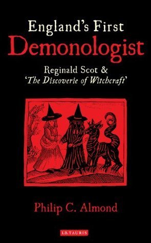 England's First Demonologist: Reginald Scot and 'The Discoverie of ...