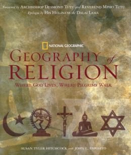 Geography of Religion: Where God Lives, Where Pilgrims Walk by Susan ...