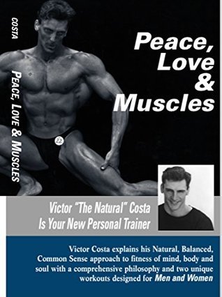 Peace Love & Muscles: The Book that is Like Having Your Own Personal ...