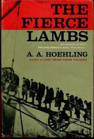 The Fierce Lambs by A.A. Hoehling | Goodreads