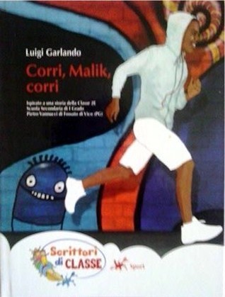 Corri, Malik, corri by Luigi Garlando | Goodreads