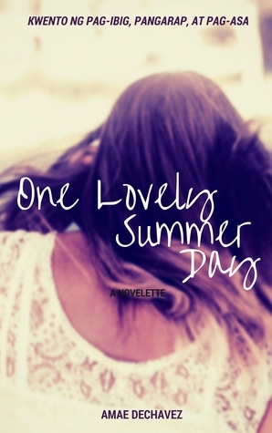 One Lovely Summer Day by Amae Dechavez | Goodreads