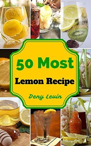 Lemon Recipes : 50 Delicious of Lemon Recipes (Lemon Recipes, Lemon ...