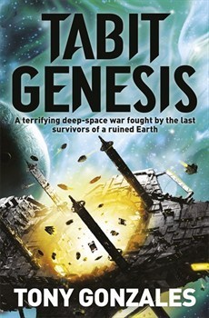 The Tabit Genesis by Tony Gonzales | Goodreads