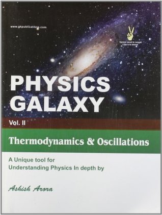 Physics Galaxy - Vol. 2: Thermodynamics & Oscillation by GKP | Goodreads