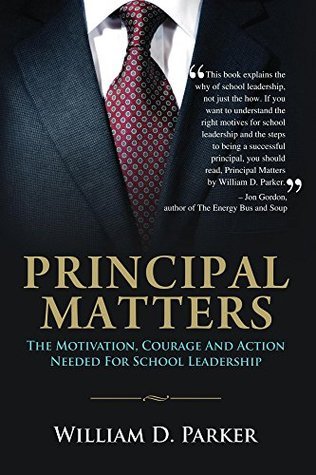 Principal Matters: The motivation, courage, action, and teamwork needed ...