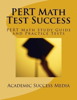 PERT Math Test Success - PERT Math Study Guide and Practice Tests ...